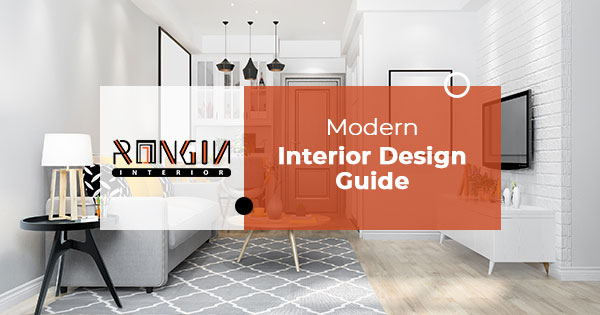 Modern Interior Design Guide | Rongin Interior